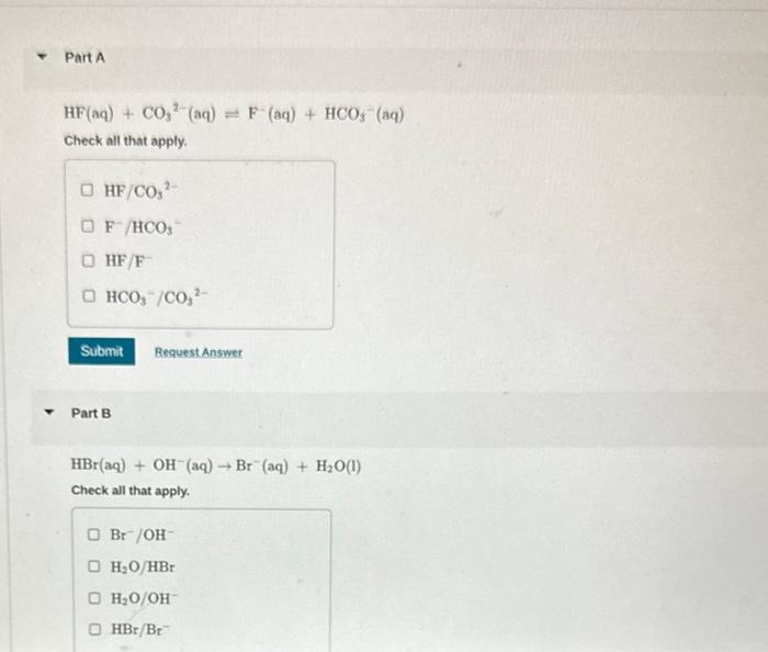 Solved HF(aq)+CO32−(aq)⇌F−(aq)+HCO3−(aq) Check all that | Chegg.com