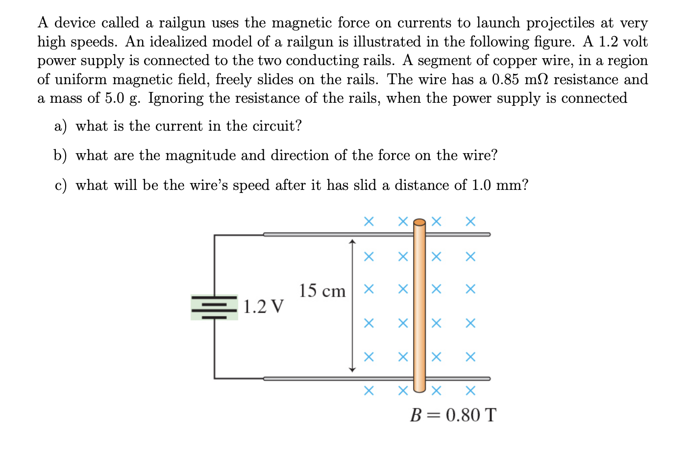 Solved A device called a railgun uses the magnetic force on | Chegg.com