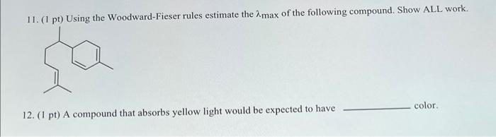 Solved 11. (1 pt) Using the Woodward-Fieser rules estimate | Chegg.com