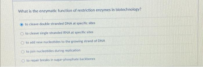 Solved What is the enzymatic function of restriction enzymes | Chegg.com