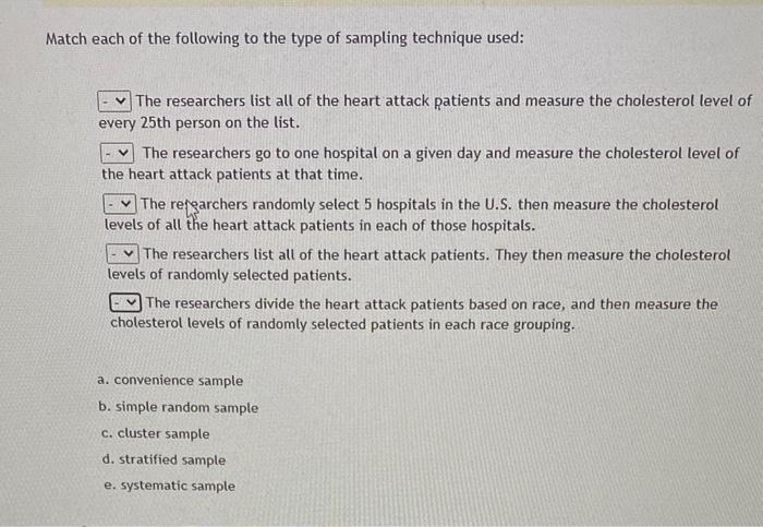 Solved Match each of the following to the type of sampling | Chegg.com