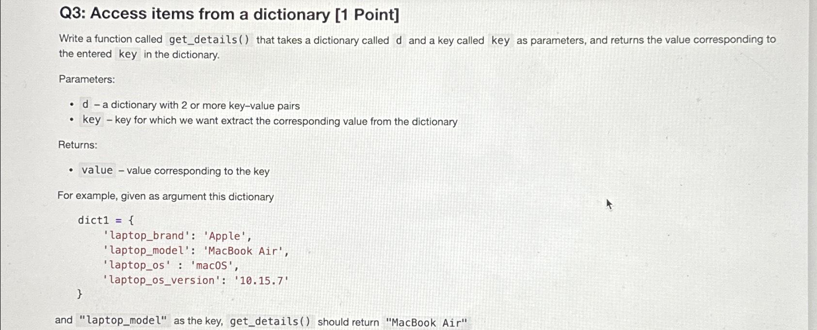 Solved Q3: Access items from a dictionary [1 ﻿Point]Write a | Chegg.com