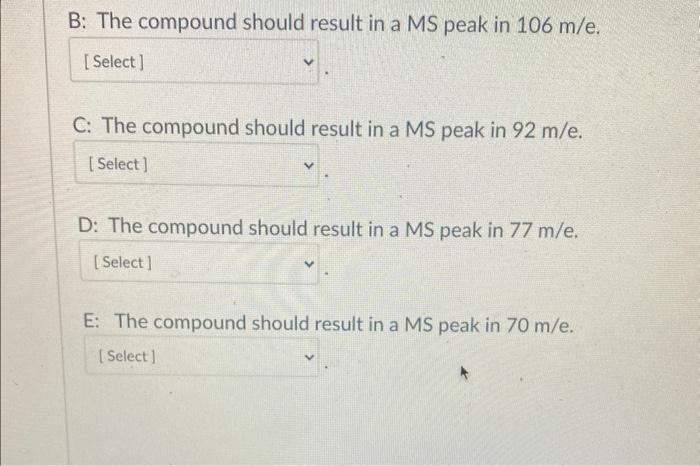 Solved Predict MS peaks resulting from the following | Chegg.com