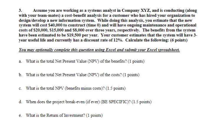 Solved Assume you are working as a systems analyst in | Chegg.com