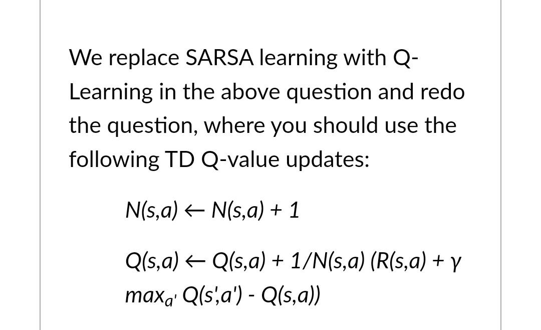 Solved We Consider Sarsa With ε Greedy Algorithm For The 9678
