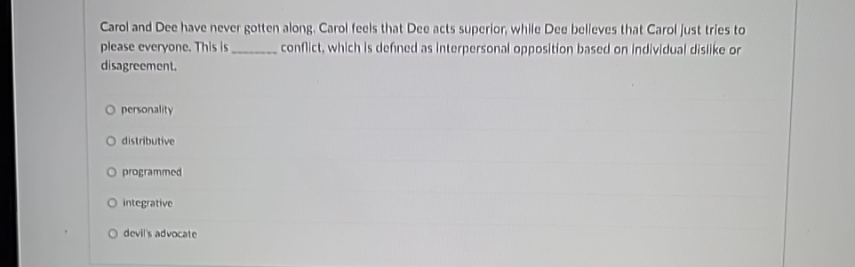 Solved Carol and Dee have never gotten along, Carol feels | Chegg.com