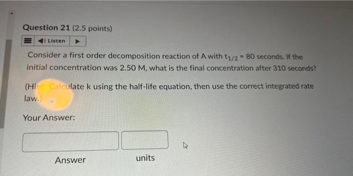 Solved Consider a first order decomposition reaction of A | Chegg.com