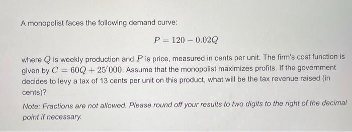 Solved A monopolist faces the following demand curve: | Chegg.com