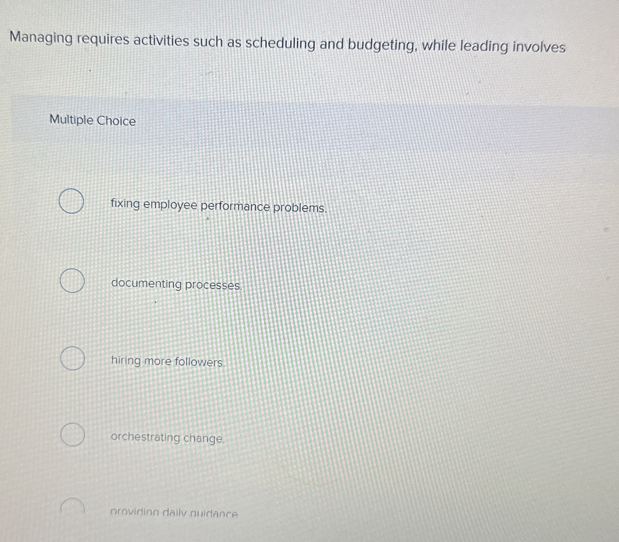 Solved Managing requires activities such as scheduling and | Chegg.com
