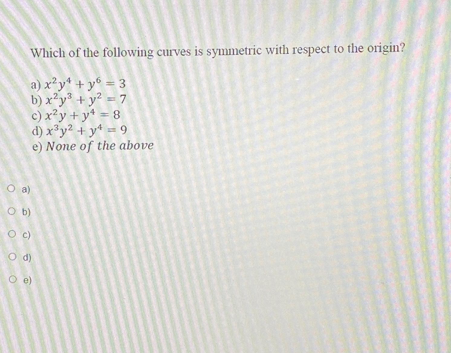 Solved Which of the following curves is symmetric with | Chegg.com