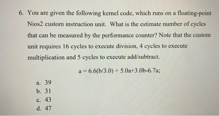 Solved 6. You are given the following kernel code, which | Chegg.com