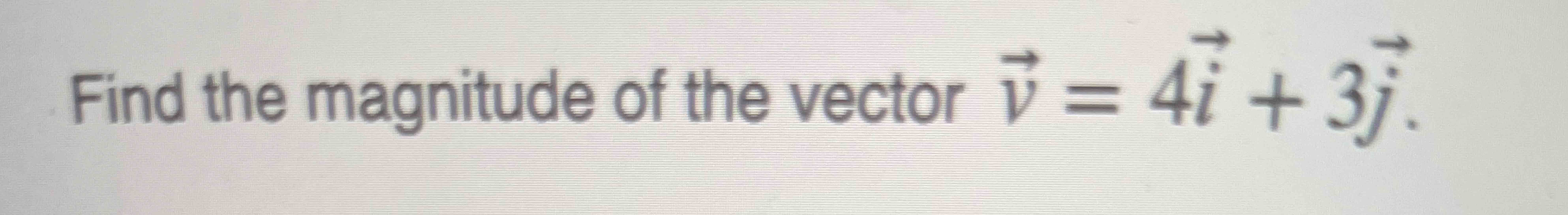 Solved Find the magnitude of the vector | Chegg.com