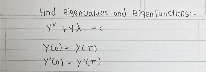 Solved Find eigenualues and eigenfunctions:- | Chegg.com