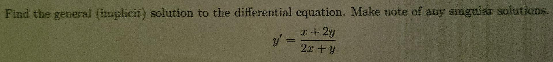 Solved Find the general (implicit) solution to the | Chegg.com