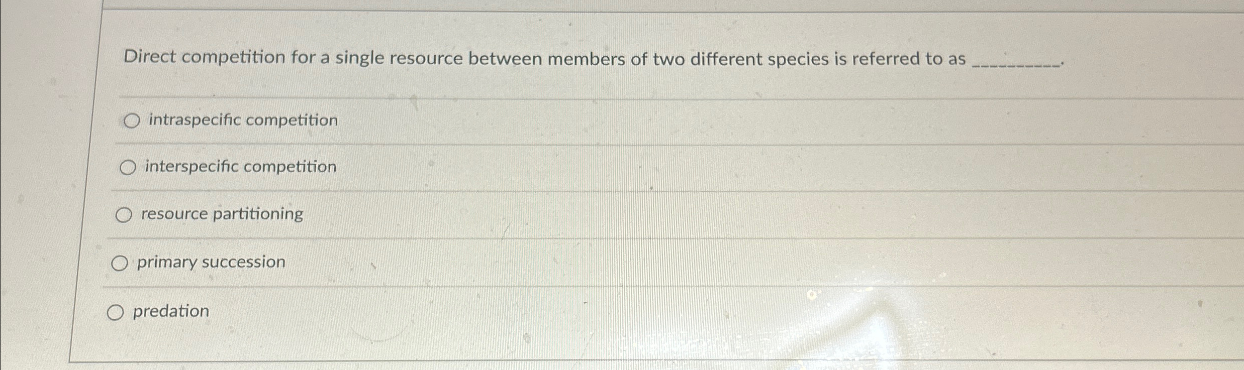 Solved Direct competition for a single resource between | Chegg.com