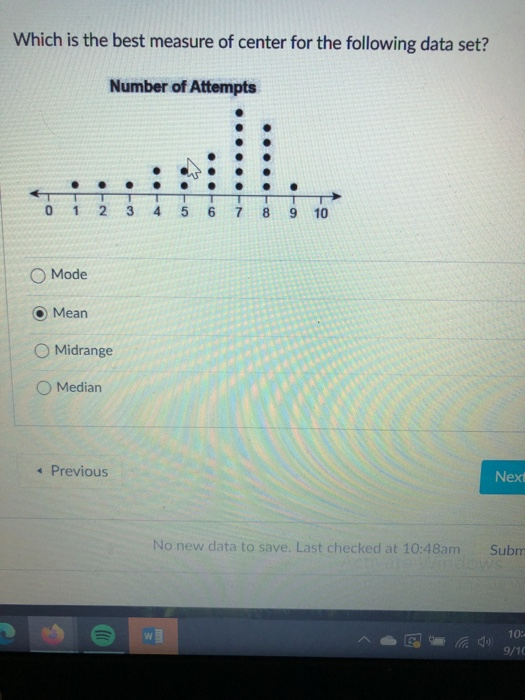 Solved Which is the best measure of center for the following | Chegg.com