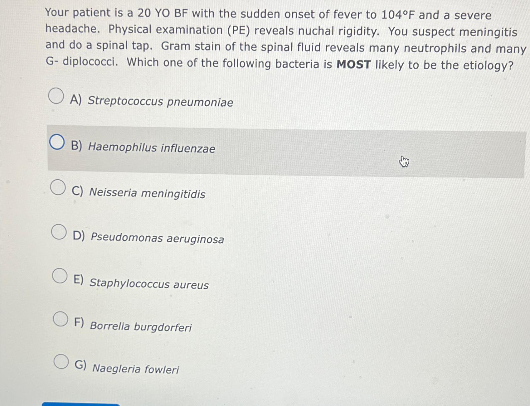 Solved Your patient is a 20YOBF with the sudden onset of | Chegg.com