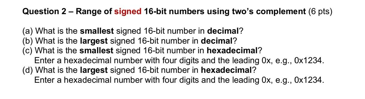 Solved Question 2 - Range of signed 16-bit numbers using | Chegg.com