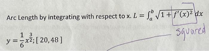 Solved Arc Length by integrating with respect to | Chegg.com