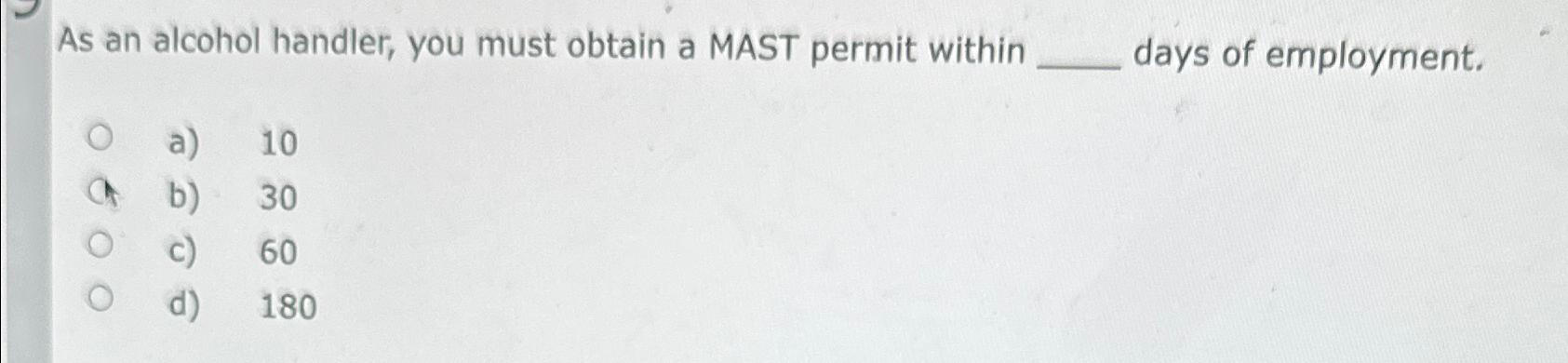 Solved As an alcohol handler, you must obtain a MAST permit | Chegg.com