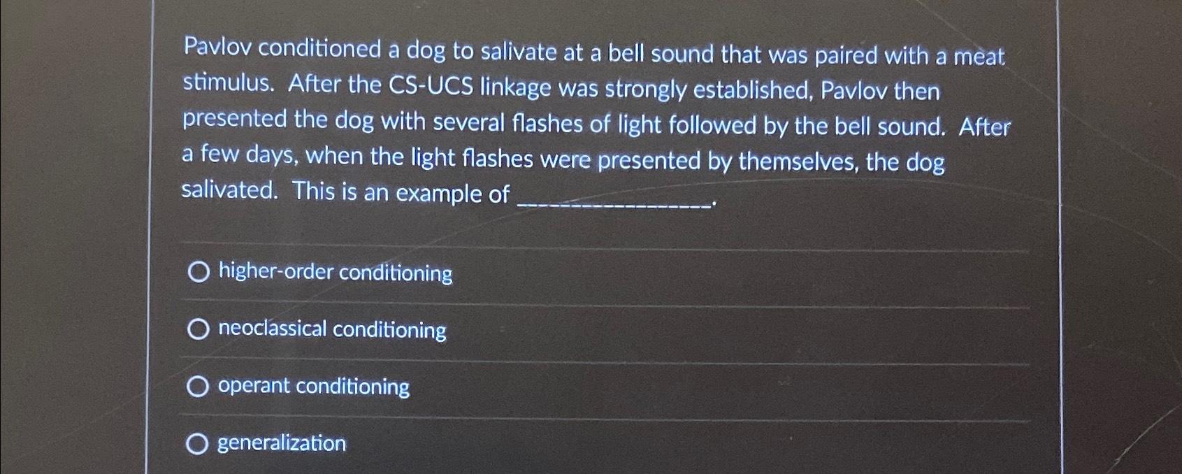 Solved Pavlov conditioned a dog to salivate at a bell sound | Chegg.com