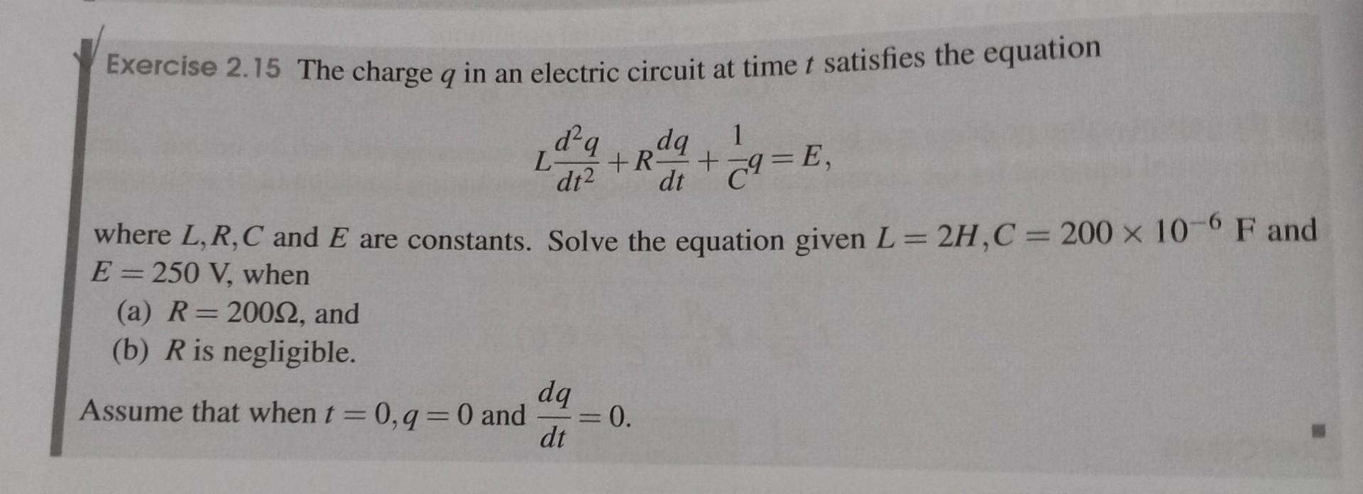 Solved Exercise 2.15 The charge q in an electric circuit at | Chegg.com