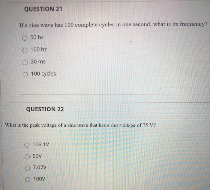 Solved QUESTION 21 If a sine wave has 100 complete cycles in | Chegg.com