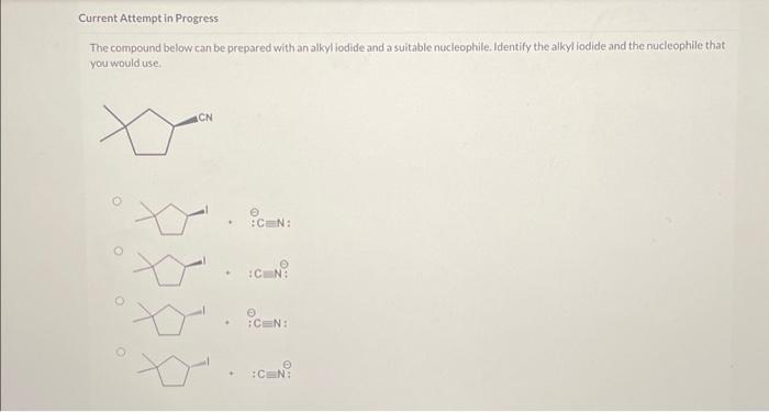 Solved Current Attempt in Progress The compound below can be | Chegg.com