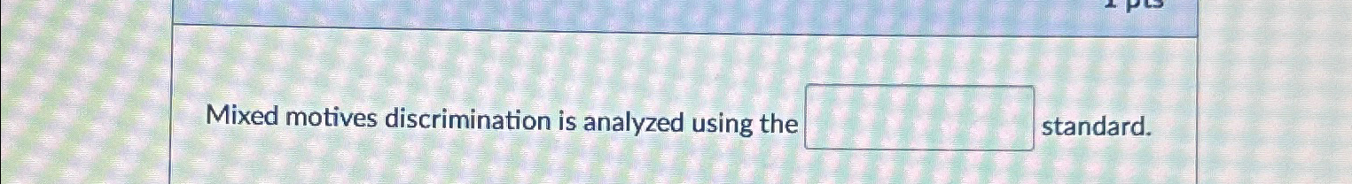 Solved Mixed motives discrimination is analyzed using the | Chegg.com