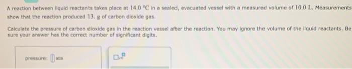 Solved A reaction between liquid reactants takes place at | Chegg.com