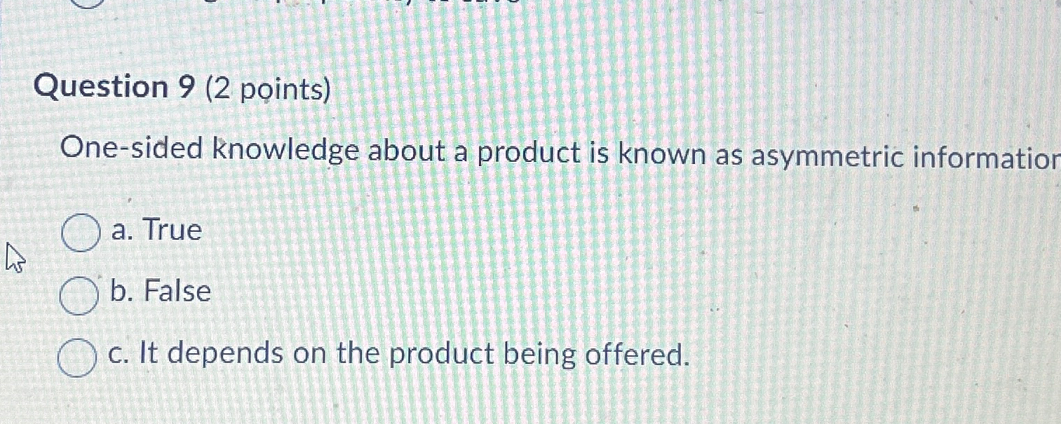 Solved Question 9 (2 points)One-sided knowledge about a | Chegg.com Solved Question 9 (2 points)One-sided knowledge about a | Chegg.com