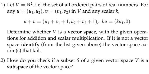 Solved 1) Let V=R2, i.e. the set of all ordered pairs of | Chegg.com
