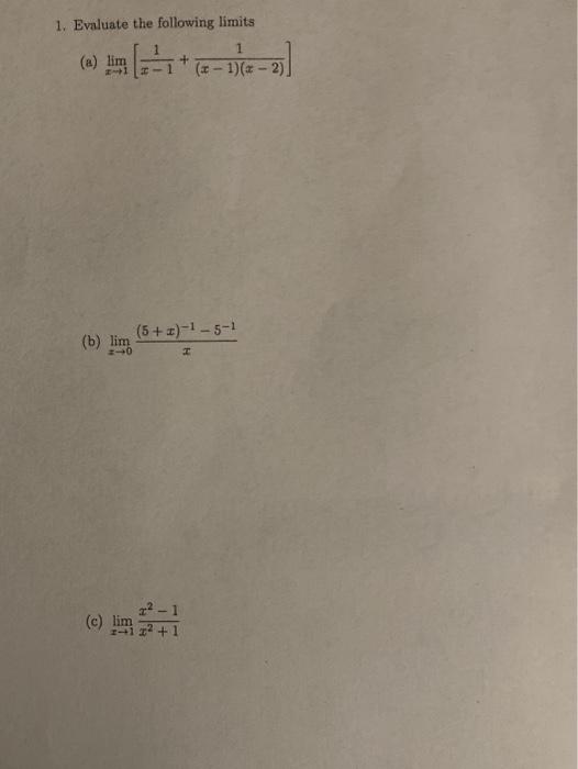 Solved 1. Evaluate the following limits (a) lim + (1 - 1)(x | Chegg.com