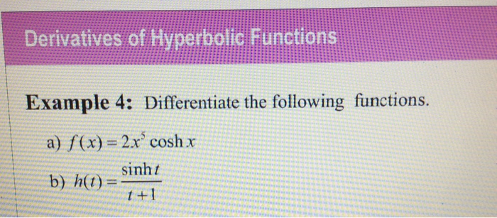 Solved Derivatives of Hyperbolic Functions Example 4: | Chegg.com