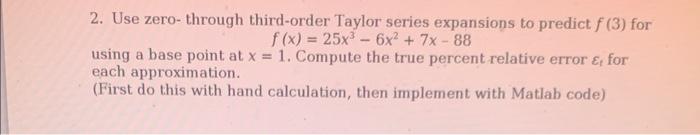 Solved 2. Use zero-through third-order Taylor series | Chegg.com