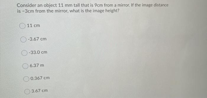 Solved Consider an object 11 mm tall that is 9cm from a | Chegg.com