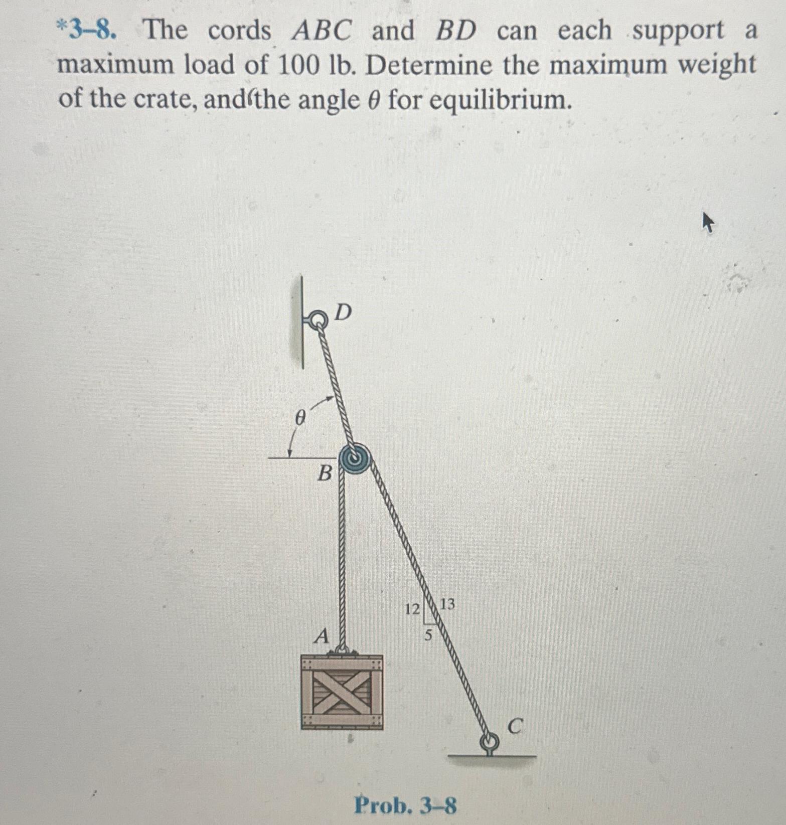 *3-8. The cords ABC and BD can each support a maximum | Chegg.com