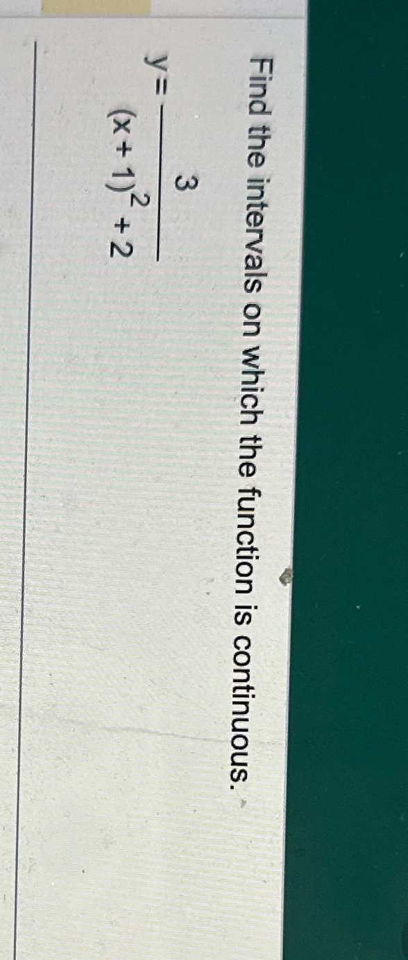 Solved Find the intervals on which the function is | Chegg.com