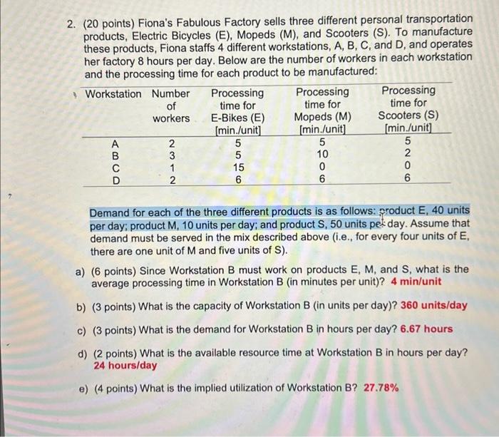 Solved 2. (20 points) Fiona's Fabulous Factory sells three | Chegg.com