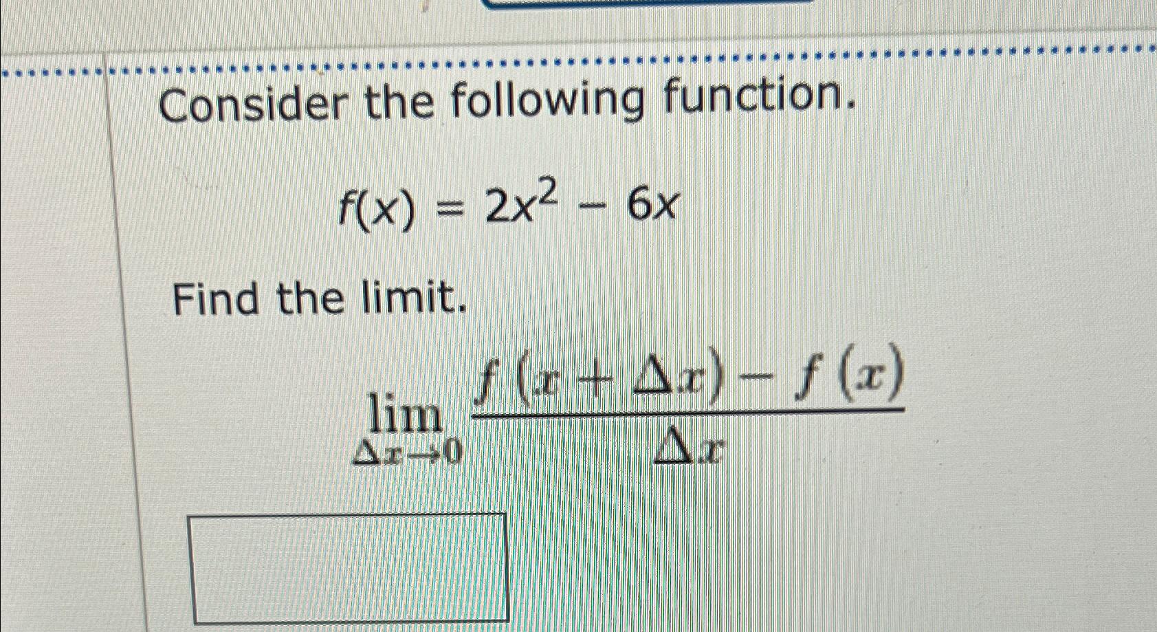 Solved Consider the following function.f(x)=2x2-6xFind the | Chegg.com