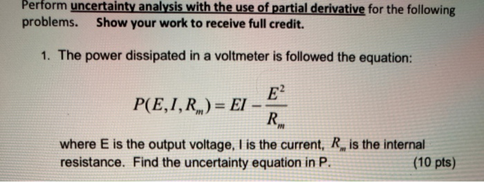Solved Perform uncertainty analysis with the use of partial | Chegg.com