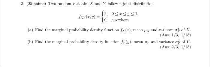 Solved 3. (25 points) Two random variables X and Y follow a | Chegg.com