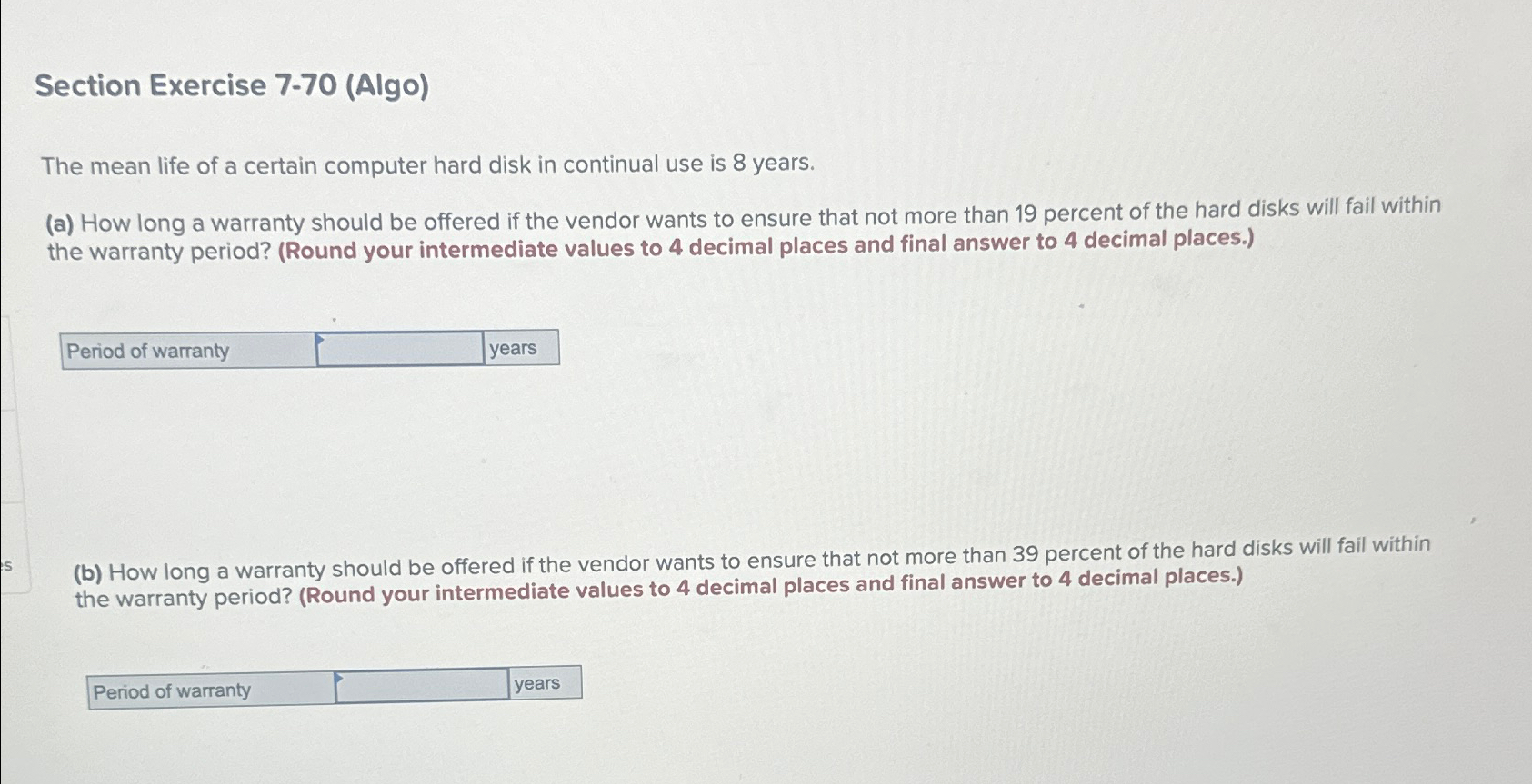 Solved Section Exercise 7-70 (Algo)The mean life of a | Chegg.com
