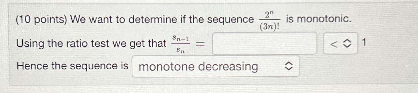Solved (10 ﻿points) ﻿We want to determine if the sequence | Chegg.com