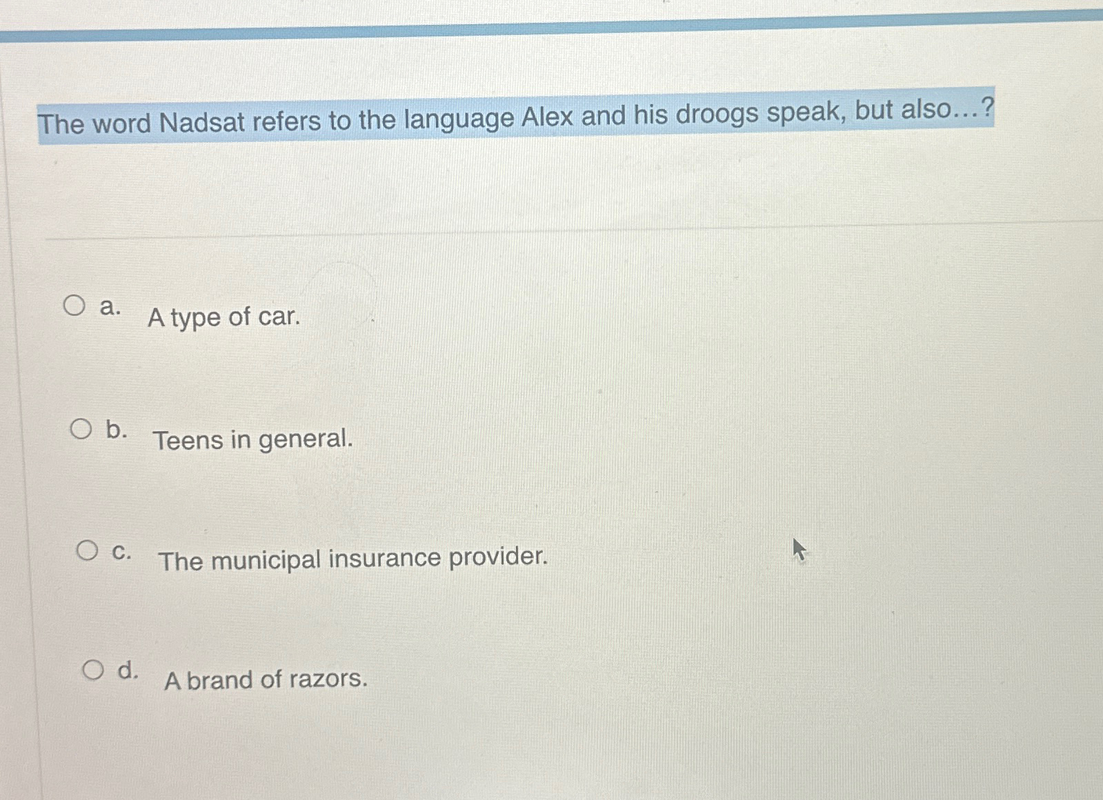 Solved The word Nadsat refers to the language Alex and his | Chegg.com