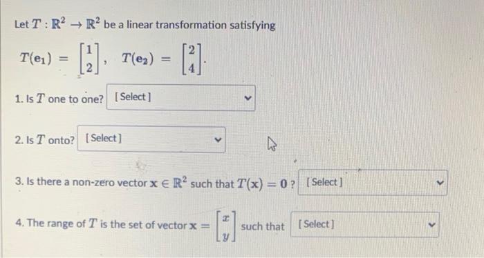 Solved Let T:R2→R2 be a linear transformation satisfying | Chegg.com