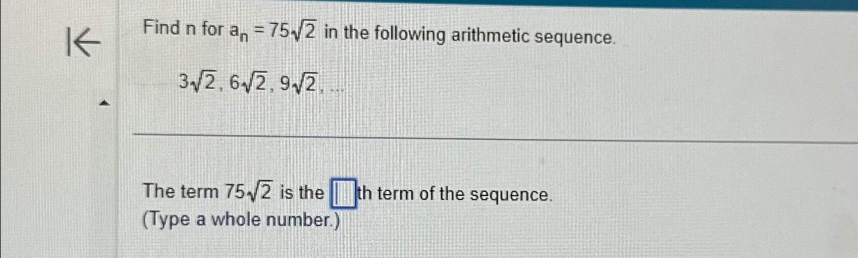 Solved Find n ﻿for an=7522 ﻿in the following arithmetic | Chegg.com