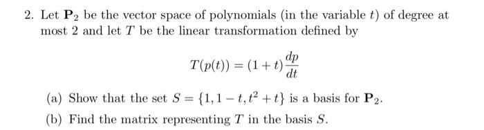 Solved Let P2 be the vector space of polynomials (in the | Chegg.com