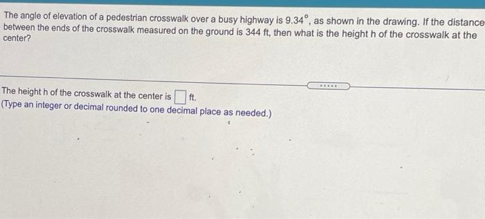 Solved The angle of elevation of a pedestrian crosswalk over | Chegg.com