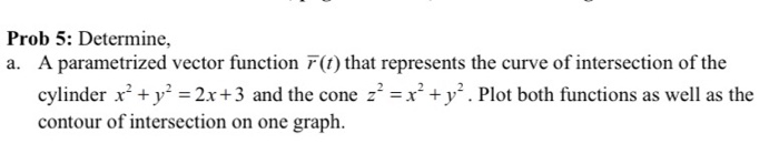 Solved Prob 5 Determine A A Parametrized Vector Function 9638